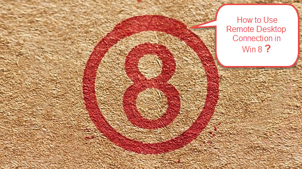 How to Use Remote Desktop Connection in Windows 8 - SysTools Blog